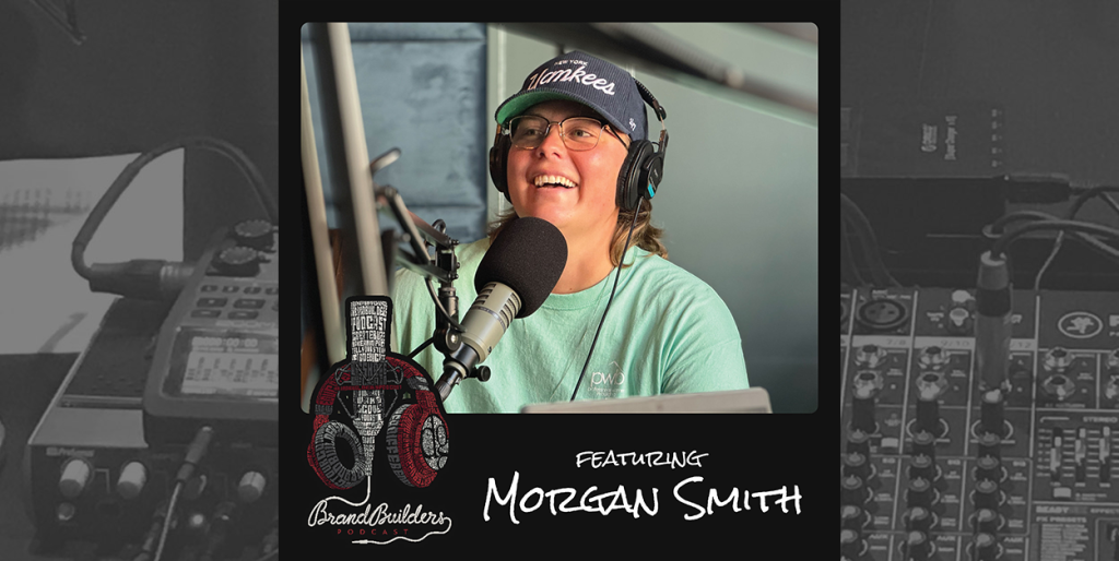 365: Morgan Smith, Roby Services – BrandBuilders Podcast